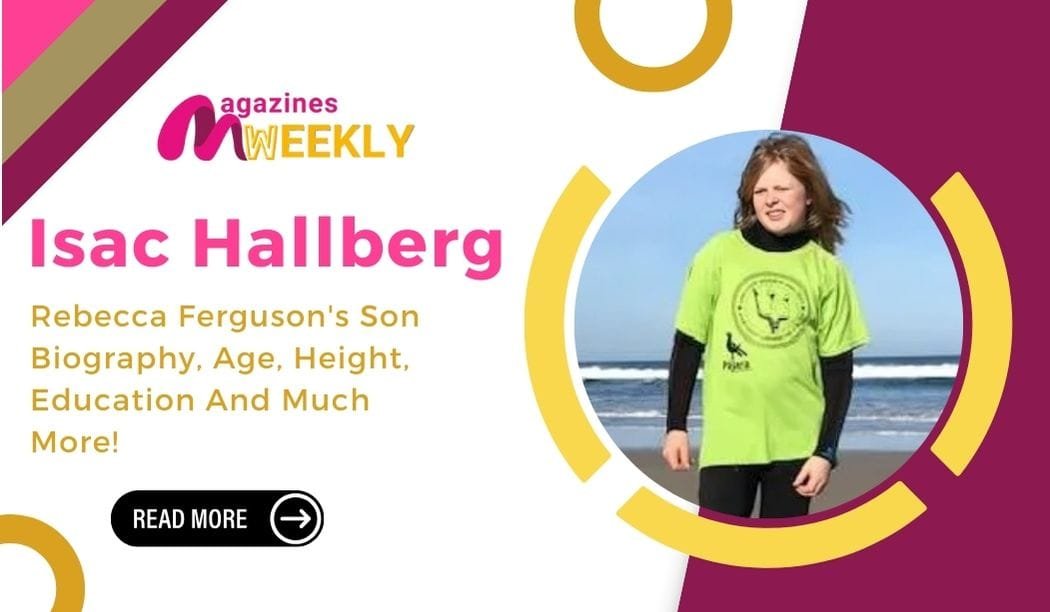 Isac Hallberg - Rebecca Ferguson's Son Biography, Age And More ...